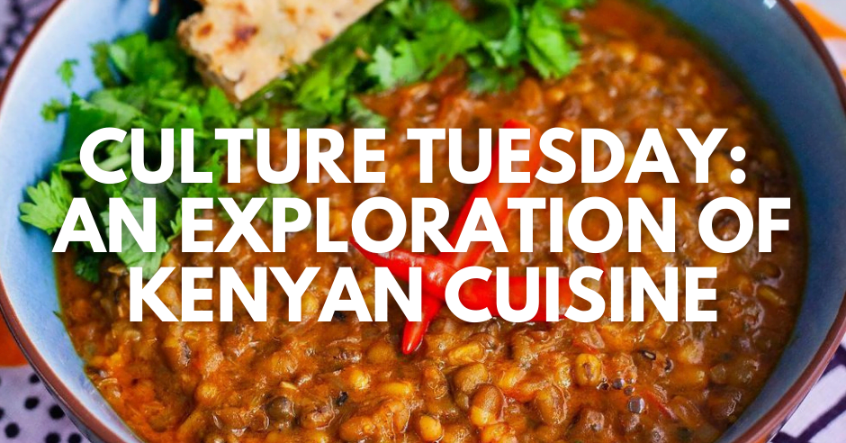 Culture Tuesday: An Exploration of Kenyan Cuisine - Best of Vegan